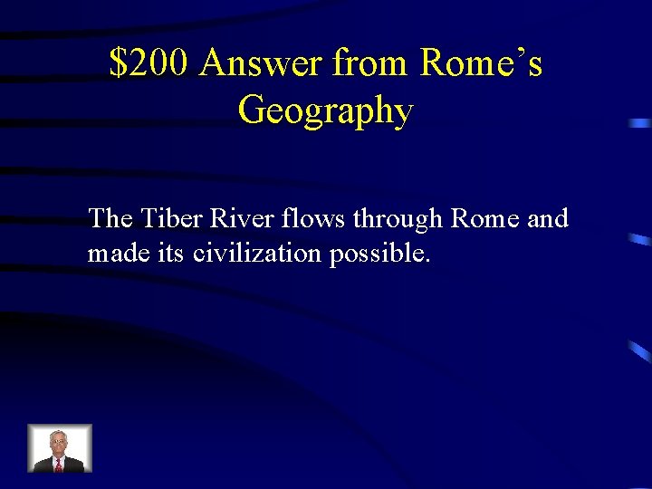 Jeopardy The Rise of Rome The Roman Republic