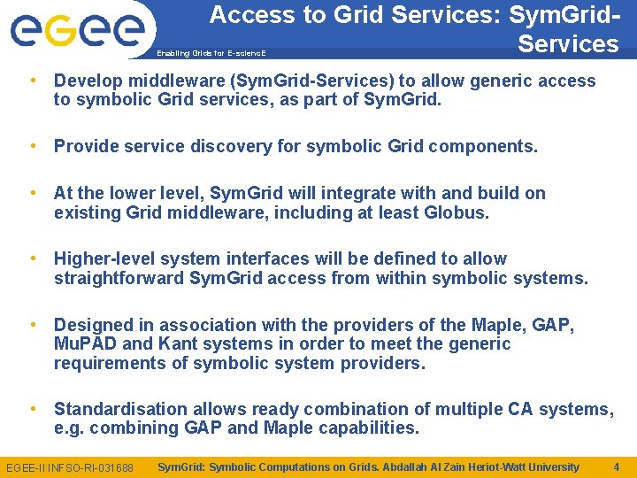 Enabling Grids for Escienc E Sym Grid Symbolic