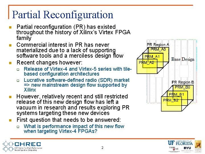 Evaluating Partial Reconfiguration for Embedded FPGA Applications Ross