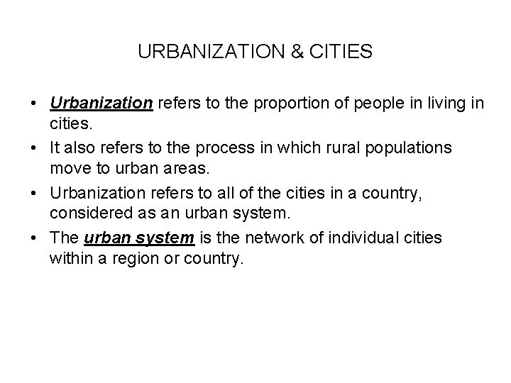 Geography 1050 The geography of cities URBANIZATION or