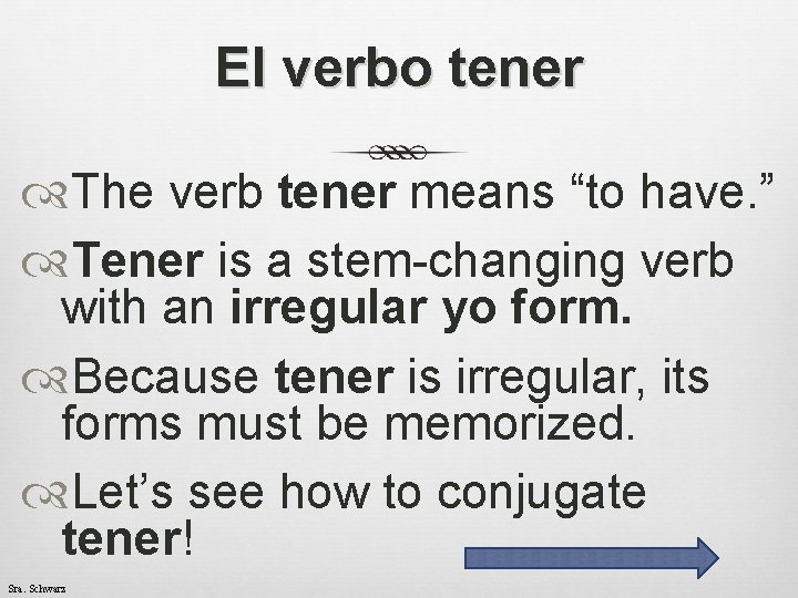 Los verbos tener hacer y poner Las clases