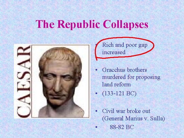JULIUS CAESAR TAKES CONTROL The Republic Collapses Rich