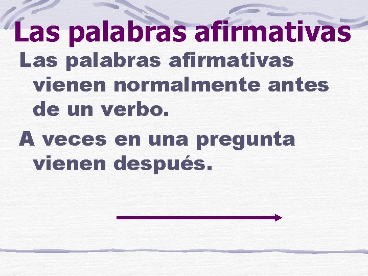 Las palabras negativas y afirmativas Sra Rodriguez las