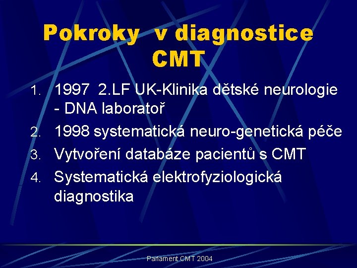 CMT Projekt v esk Republice 1999 2004 CMT