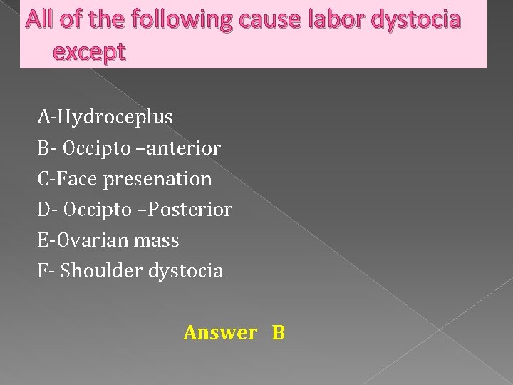 NORMAL ABNORMAL LABOUR PART 2 Abnormal labor Dr