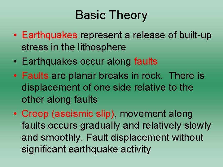Chapter 4 Earthquakes Basic Theory Earthquakes represent a