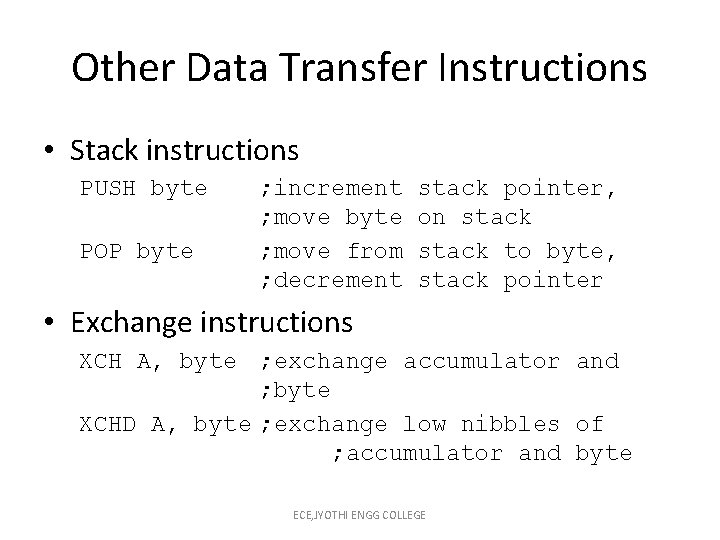 The 8051 Assembly Language ECE JYOTHI ENGG COLLEGE