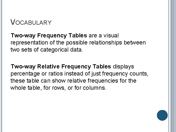 DAY 58 DATA TABLES VOCABULARY Twoway Frequency Tables