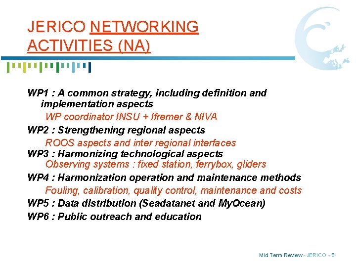 JERICO MID TERM REVIEW Objectives and major achievements