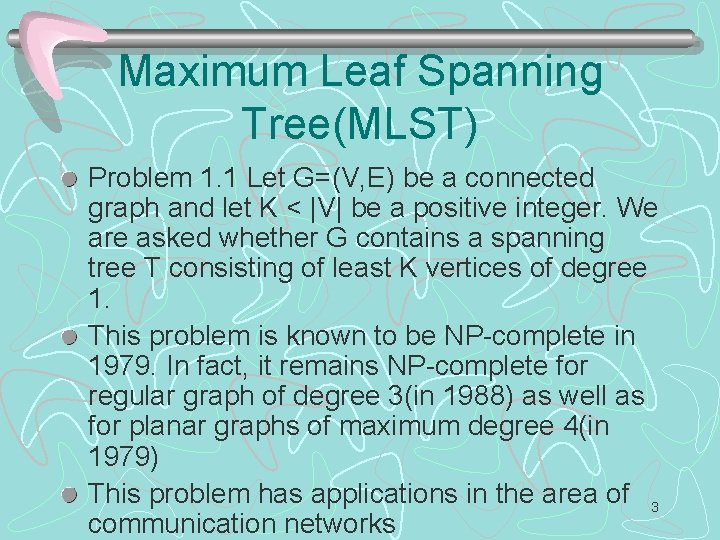 Variations of the maximum leaf spanning tree problem