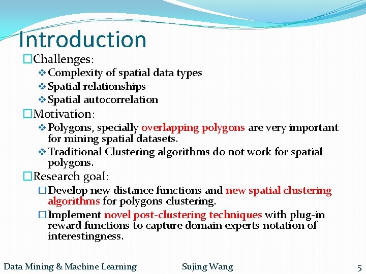 A Polygonbased Clustering and Analysis Framework for Mining