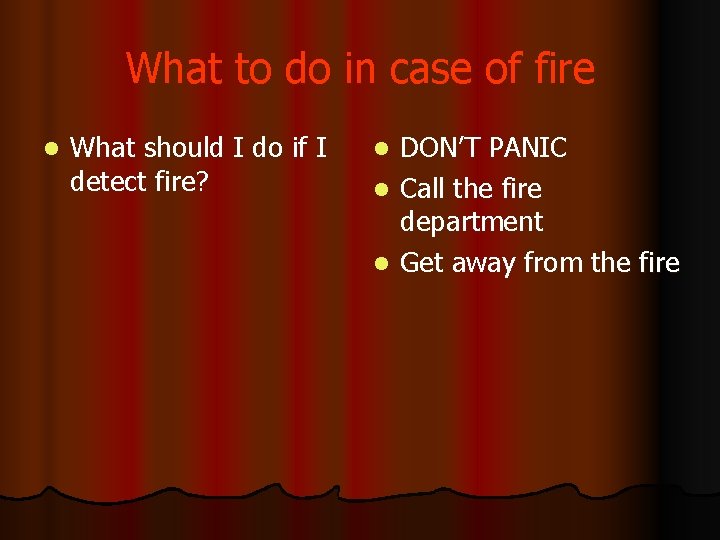 FIRE SAFETY AND YOU How to avoid burning