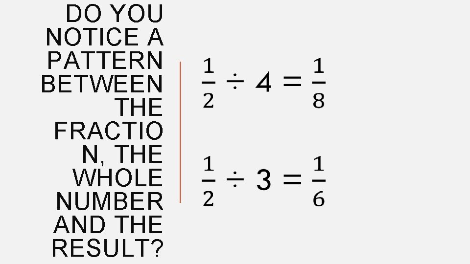 WALT understand division of fractions by whole numbers