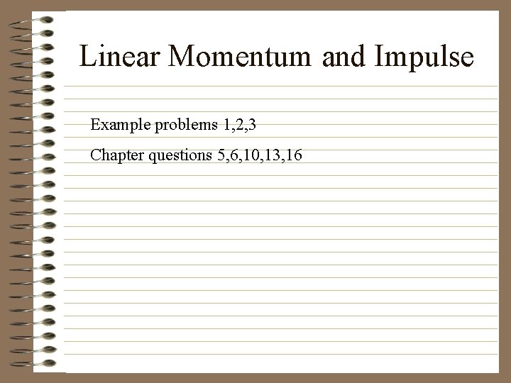 Impulse and Momentum Chapter problems Serway 5 6