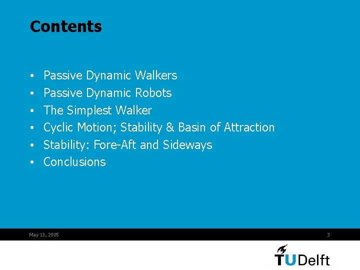 Recent Developments in Passive Dynamic Walking Robots Seminar