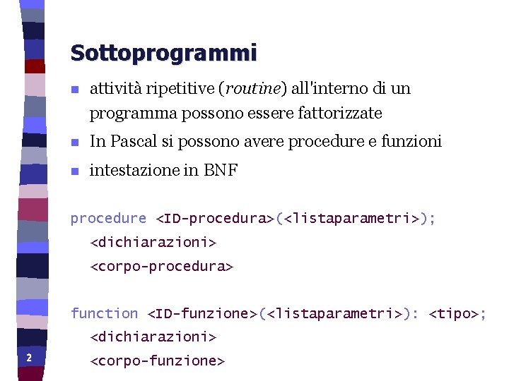 Sottoprogrammi e Unit di Compilazione Nicola Fanizzi Laboratorio
