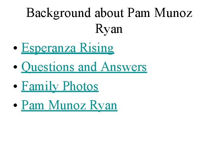 Esperanza Rising Written by Pam Munoz Ryan Background