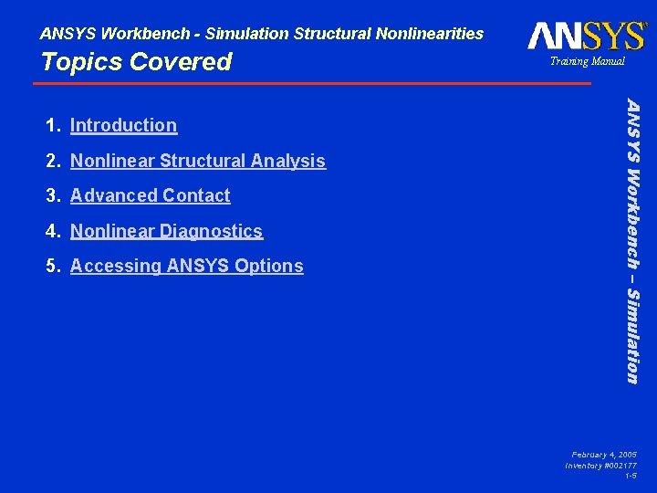 Chapter 1 Introduction ANSYS Workbench Simulation Structural Nonlinearities
