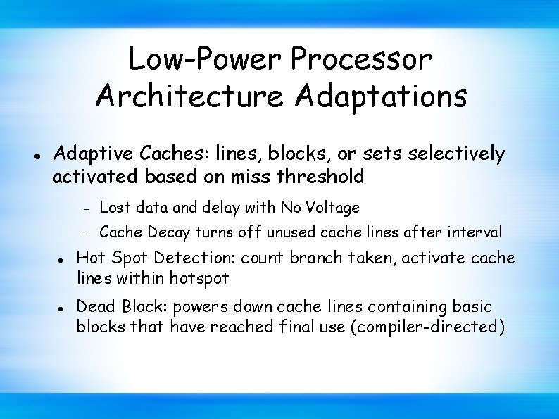 Power Reduction Techniques for Microprocessor Systems by Timothy