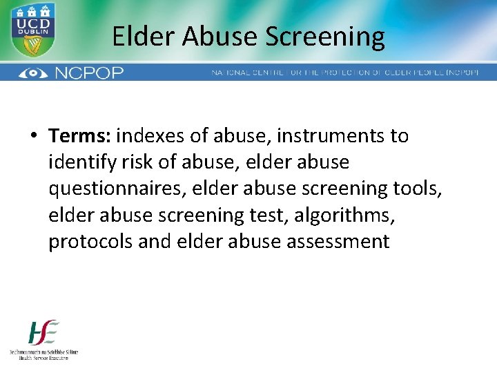 SCREENING TOOLS FOR ELDER ABUSE EVALUATION AND IMPLEMENTATION