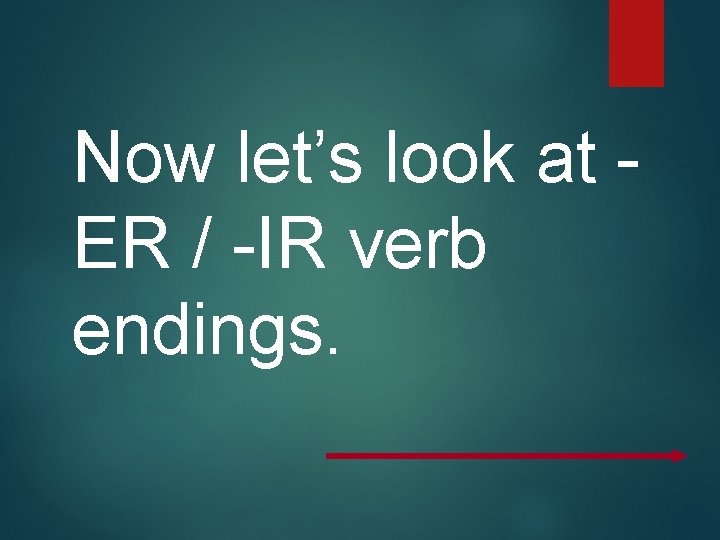 Preterite ER IR Verbs Preterite means past tense