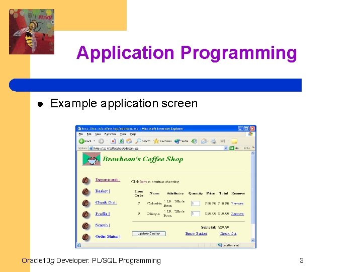 Objectives l l l PLSQL And Application Programming