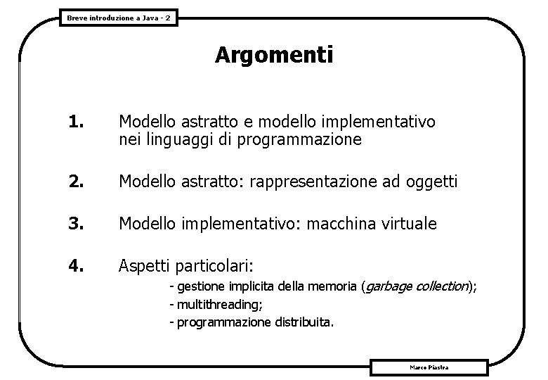 Intelligenza Artificiale Breve introduzione a Java ed alla