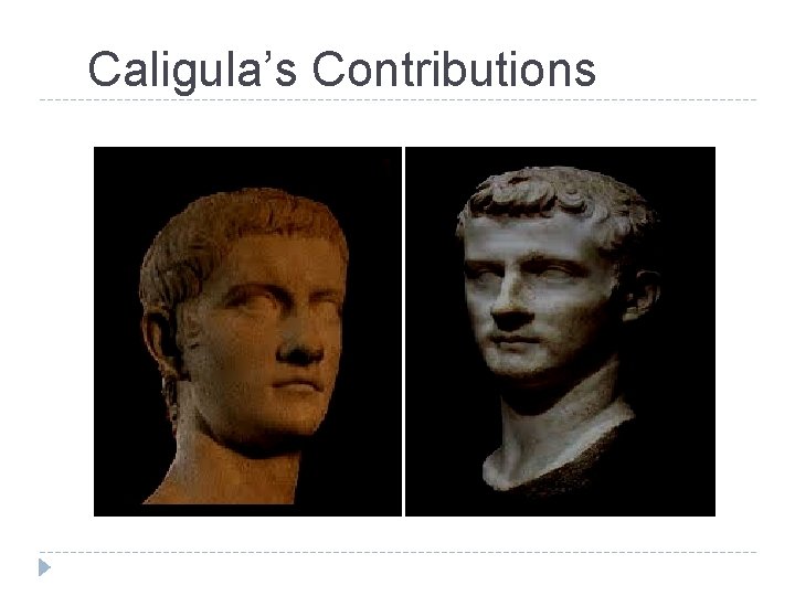 Caligula Roman Emperors The Good the Badand the