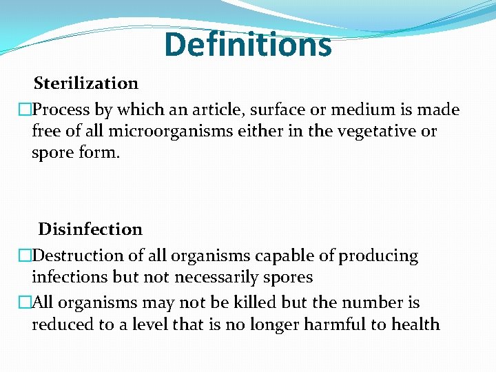 STERILIZATION Definitions Sterilization Process by which an article