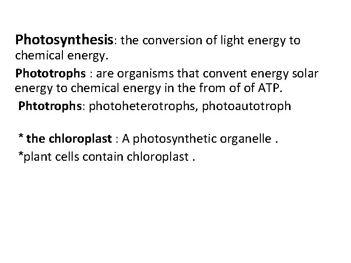 Chapter 11 Phototrophic Energy Metabolism Photosynthesis Photosynthesis the