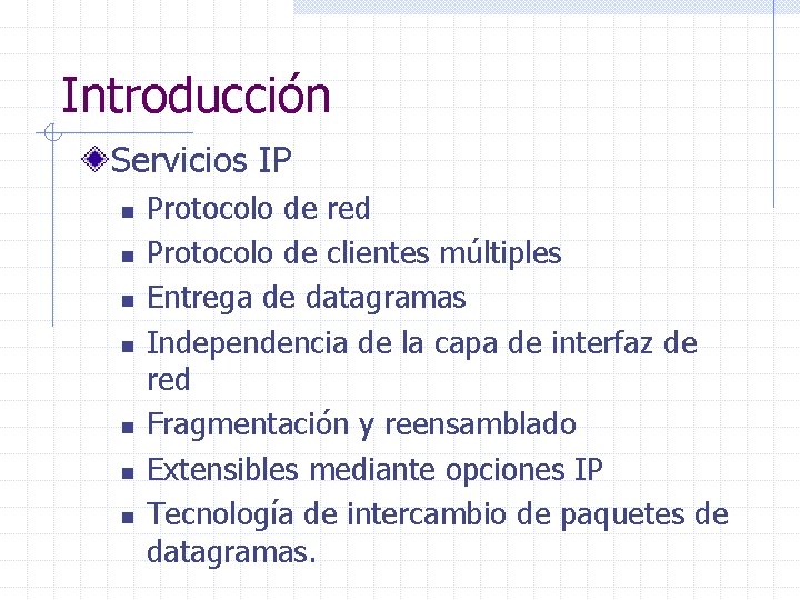 Protocolo IP Internet Protocol Ing Gilberto Snchez Quintanilla