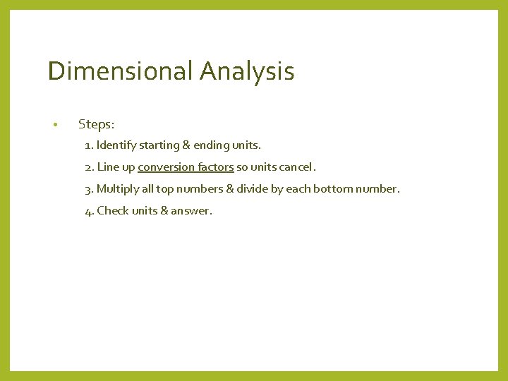 Dimensional AnalysisBridge The FactorLabel Method Uses Conversions Factors