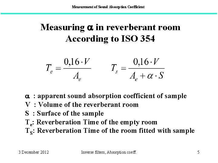 Measurement of Sound Absorption Coefficient Measurement of sound