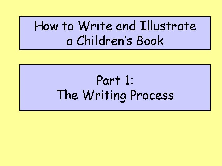 How to Write and Illustrate a Childrens Book