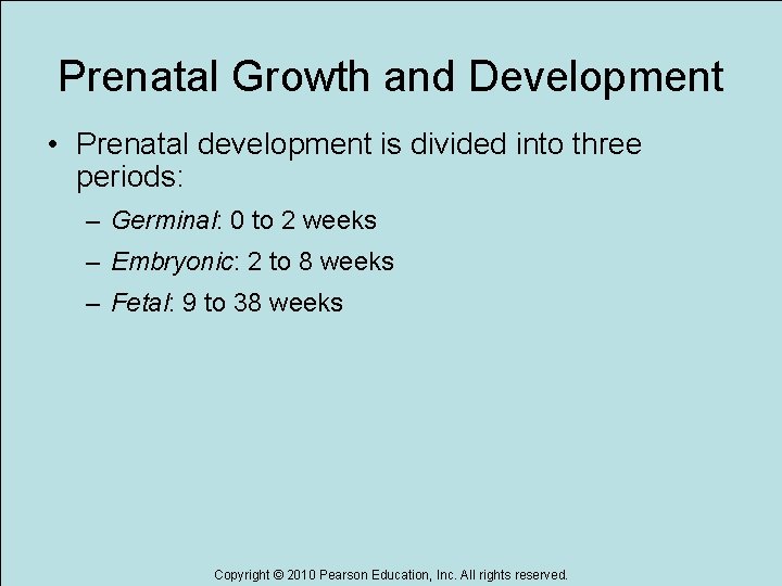 3 Prenatal Development and Childbirth Chapter 3 Copyright