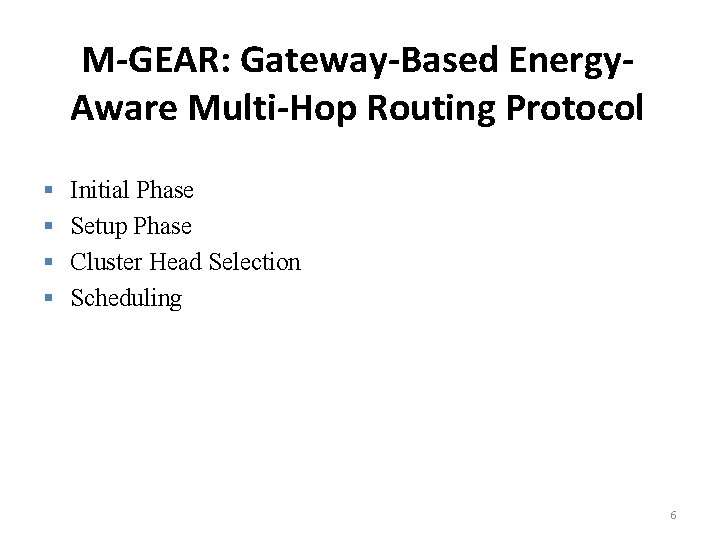 MGEAR GatewayBased Energy Aware MultiHop Routing Protocol Qaisar