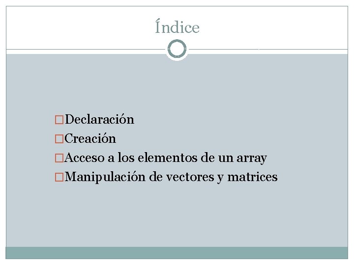 Arrays multidimensionales en JAVA PRINCIPIOS BSICOS PARA LA