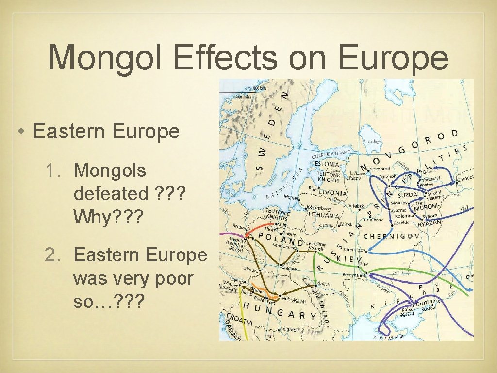 The Mongols Background and effects Background Chronology of