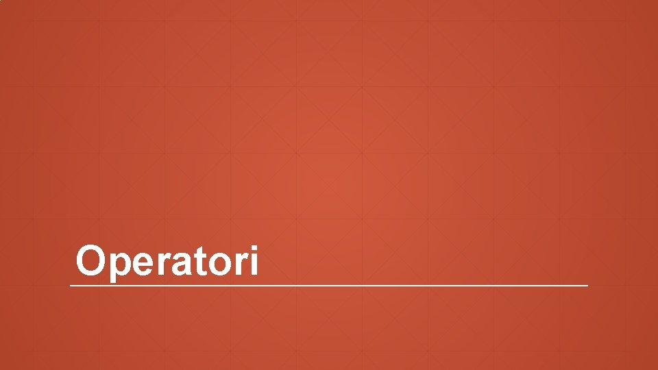 Basi di Java Strutture base di Java Basi