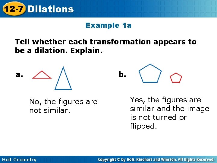 12 7 Dilations Objective Identify and draw dilations