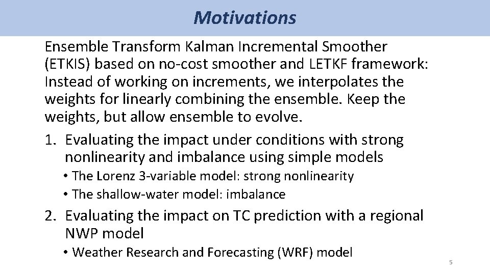 Ensemble Transform Kalman Incremental Smoother And Its Impact