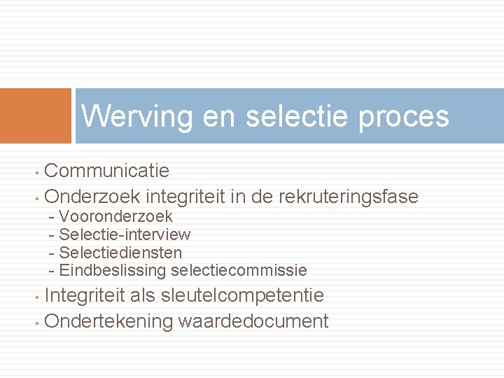 WERVING EN SELECTIE BIJ DE POLITIE Lisa Pede