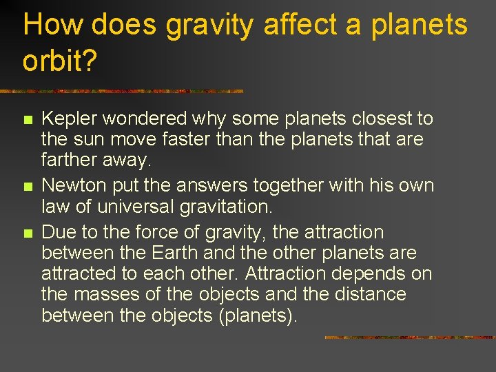 How do the planets stay in orbit around