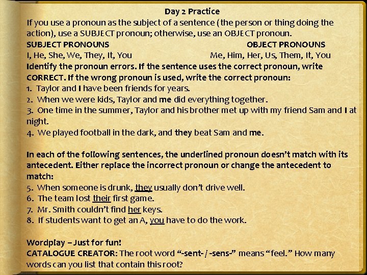 Pronoun Problems Day 1 Practice In each sentence