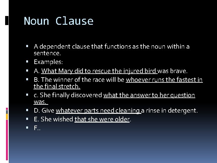 Noun adjective and adverb CLAUSES Warm up What