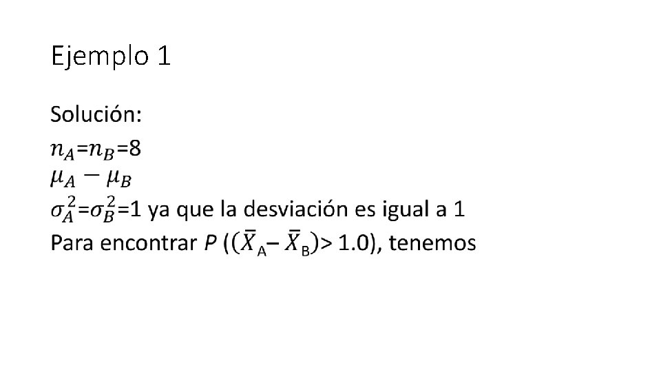 Distribucin muestral de la diferencia entre dos medias