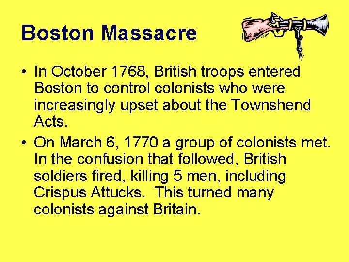 The Colonists Protest British Rule NO TAXATION WITHOUT