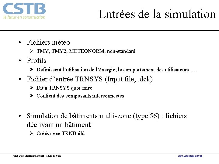 TRNSYS TRansient SYstem Simulations Cours de base Introduction