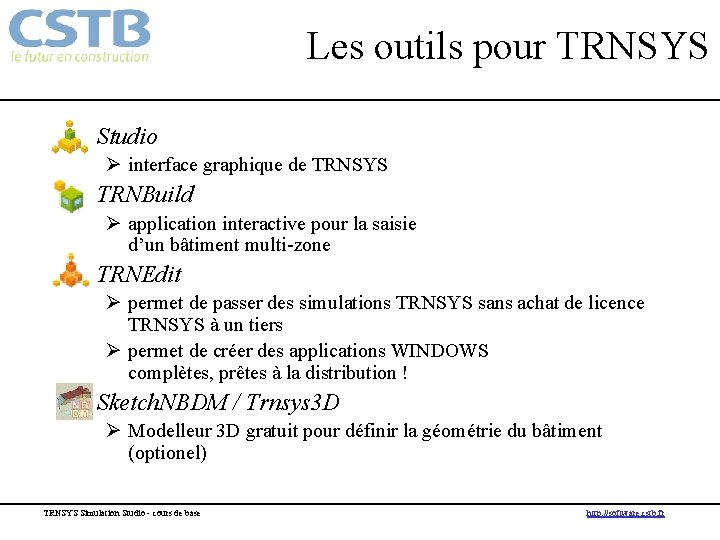 TRNSYS TRansient SYstem Simulations Cours de base Introduction