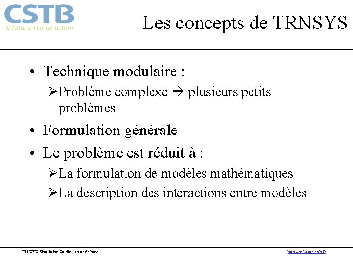 TRNSYS TRansient SYstem Simulations Cours de base Introduction